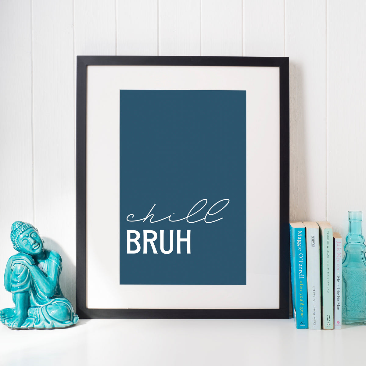 Chill Bruh - original quote poster - digital download – Creative by ...